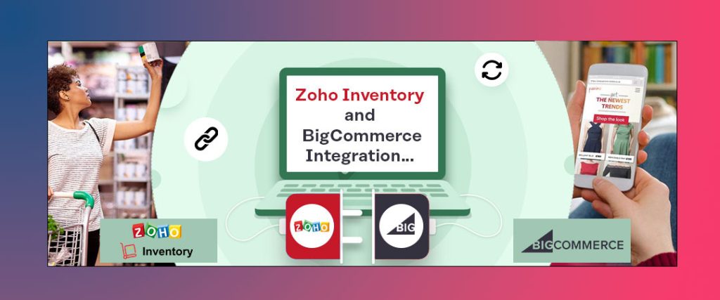 How to Integrate Zoho Inventory with Bigcommerce Store